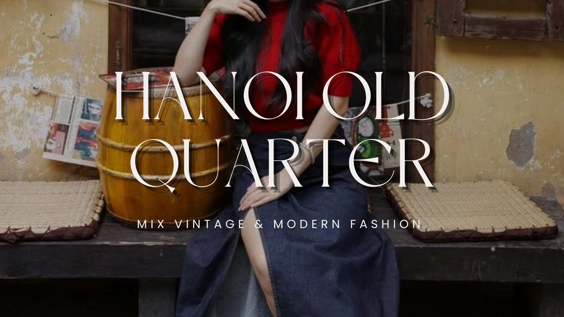Hanoi Old Quarter Street Style: How to Mix Vintage & Modern Fashion ...